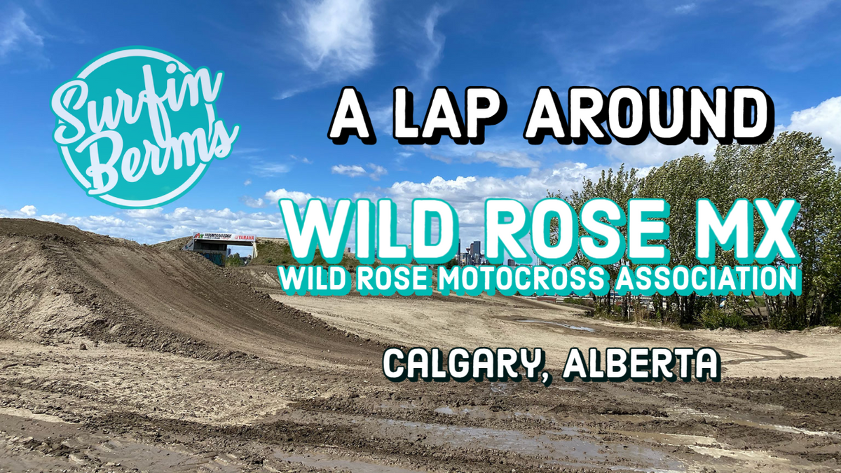 A Lap Around - Wild Rose Motocross Association – SurfinBerms